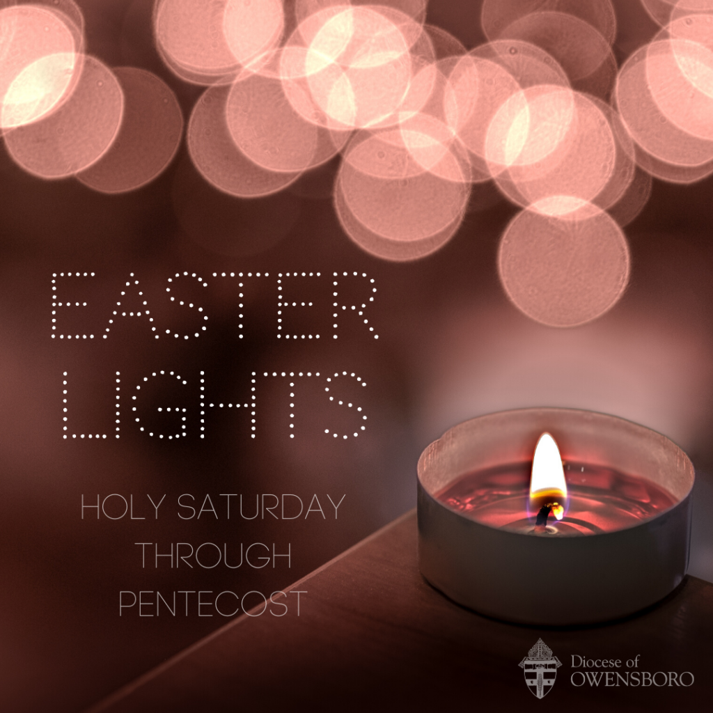 Easter Lights – Diocese of Owensboro